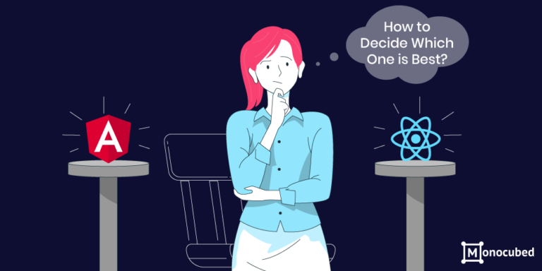 Angular vs React: Choosing The Best Front end Framework