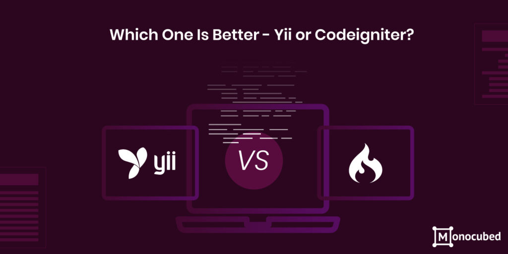 Yii vs CodeIgniter: Best PHP Framework To Consider in 2022