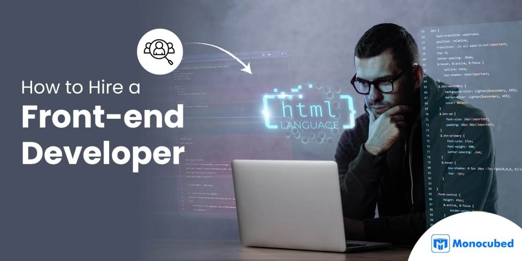 How to Hire a Front-End Developer: A Complete Guide